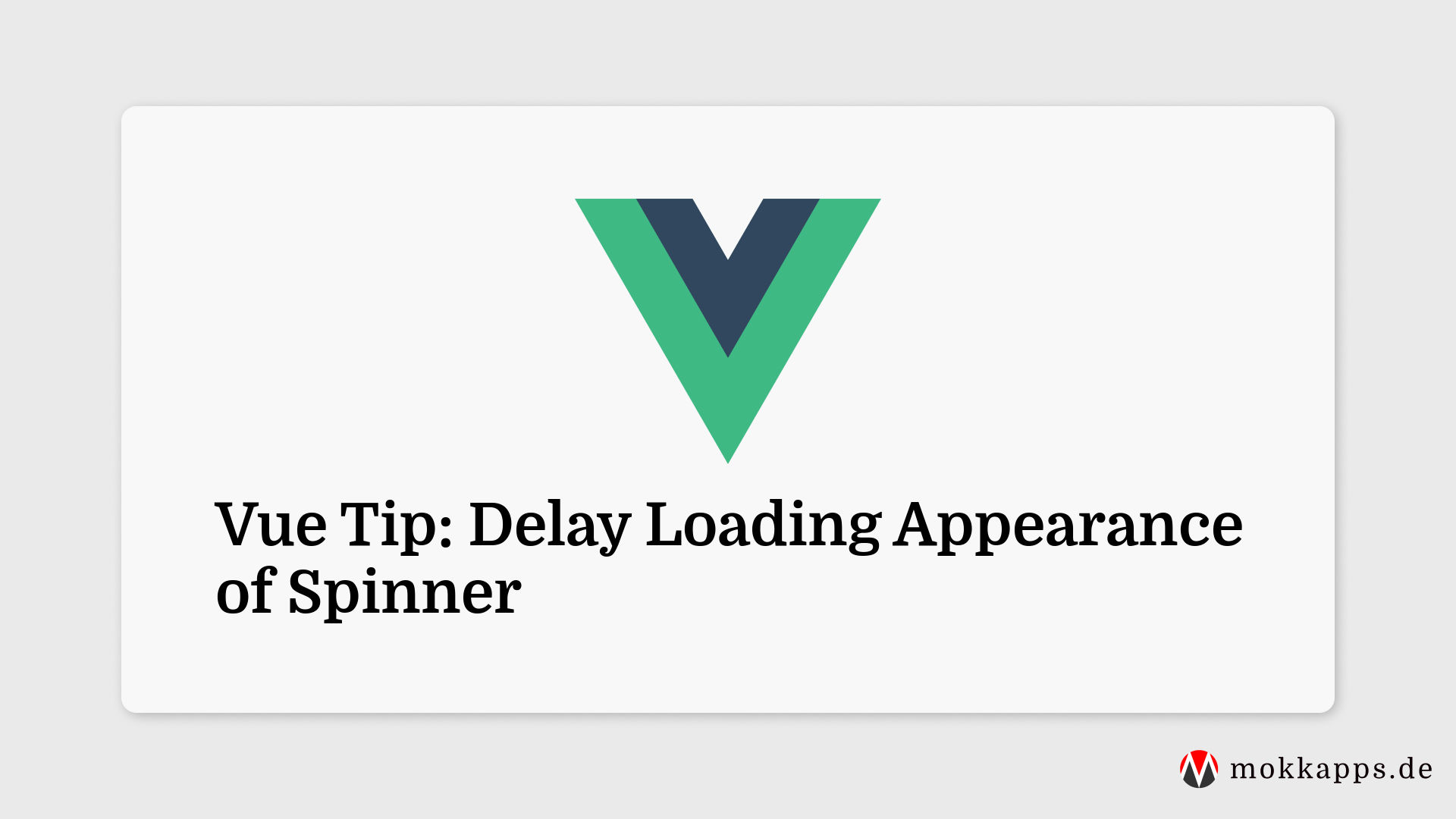 Vue Tip: Delay Loading Appearance of Spinner - Michael Hoffmann ... Vue Tip: Delay Loading Appearance of Spinner - Michael Hoffmann ...